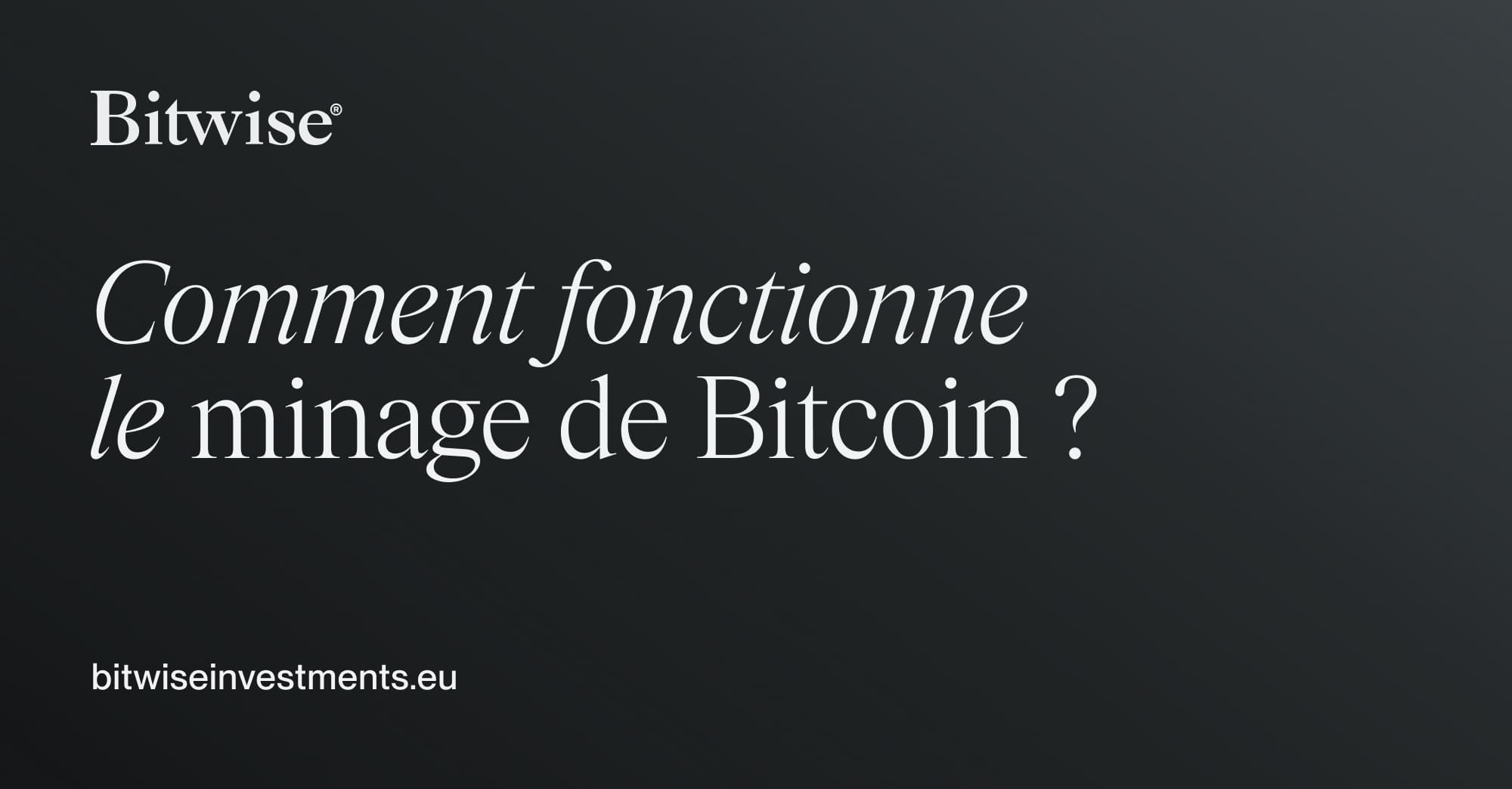 Comment fonctionne le minage de Bitcoin ? Explication simple | Bitwise