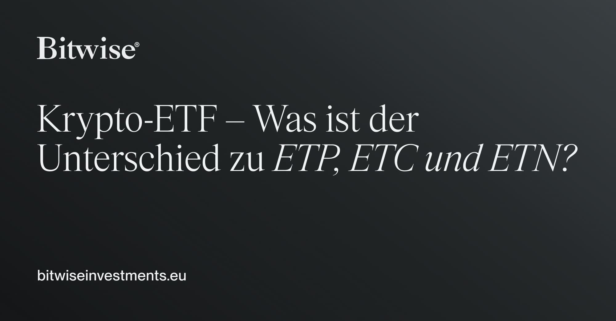 Krypto-ETF, ETP, ETC und ETN: Was sind die Unterschiede und wie funktionieren sie?
