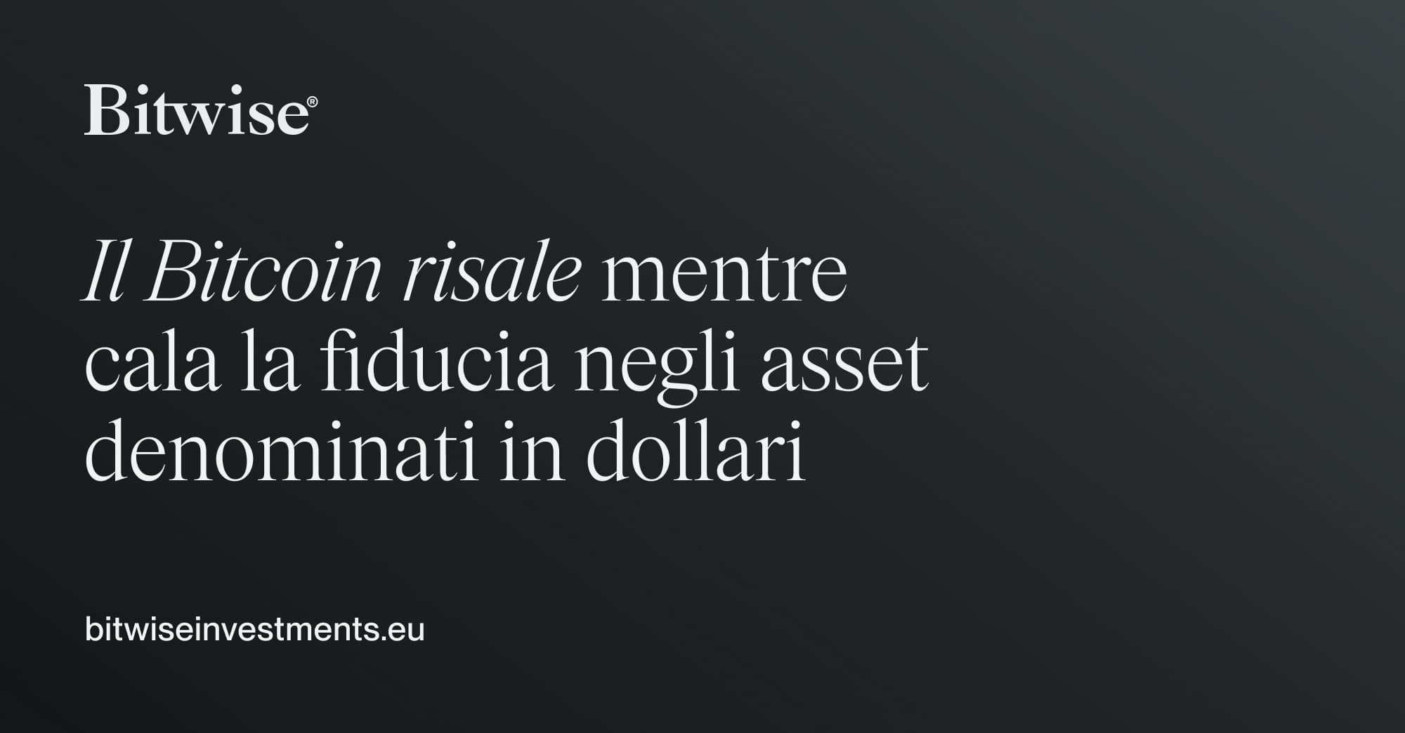 Il Bitcoin risale mentre cala la fiducia negli asset denominati in dollari | Bitwise