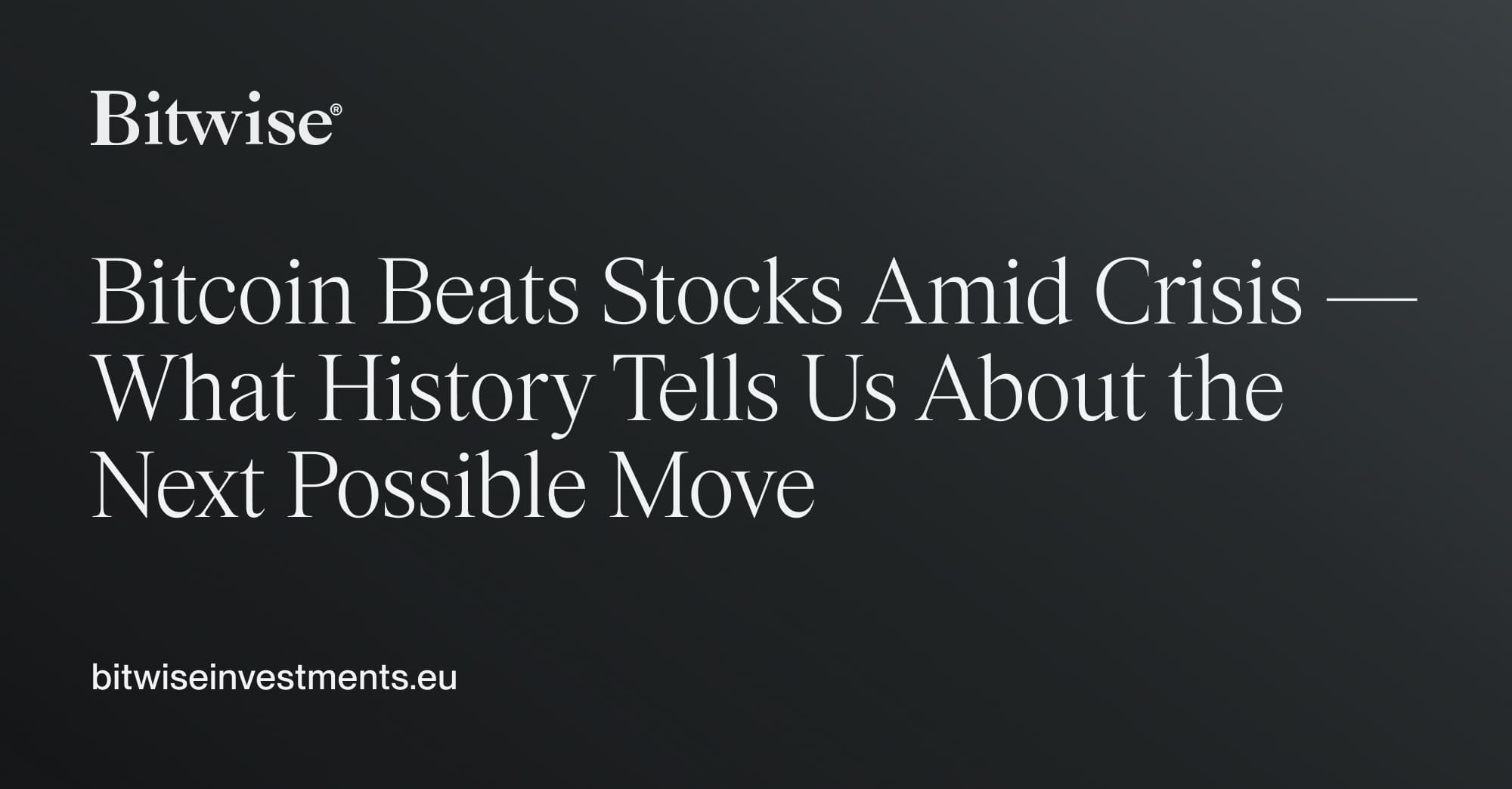 Bitcoin Beats Stocks Amid Crisis — What History Tells Us About the Next Possible Move | Bitwise