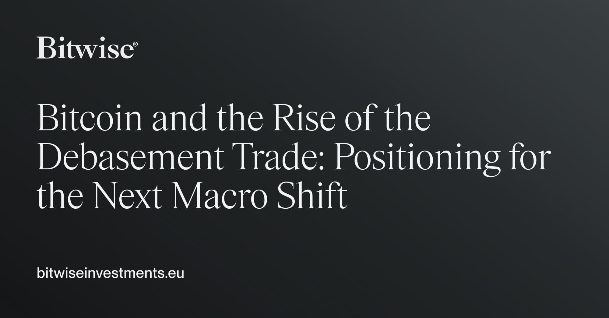 Bitcoin and the Rise of the Debasement Trade: Positioning for the Next ...