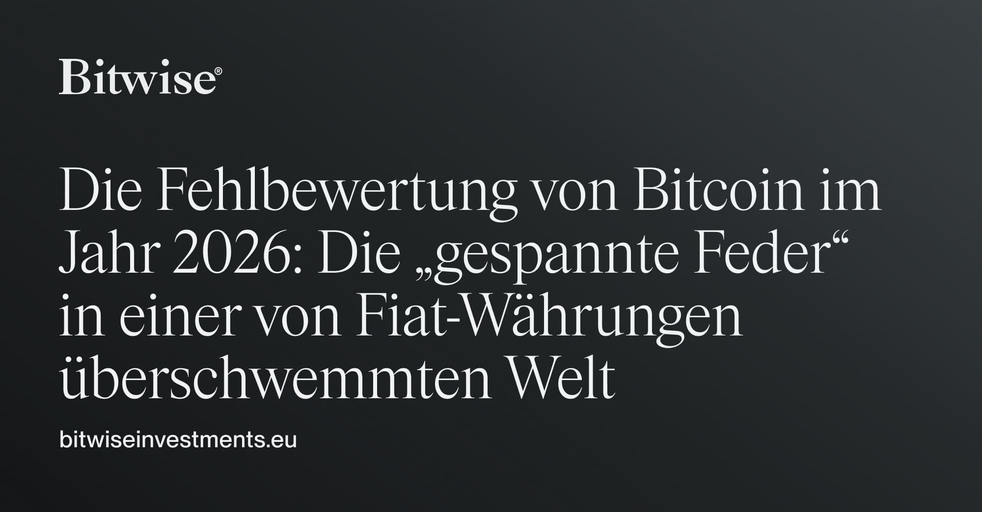 Die Fehlbewertung von Bitcoin im Jahr 2026: Die „gespannte Feder“ in ...