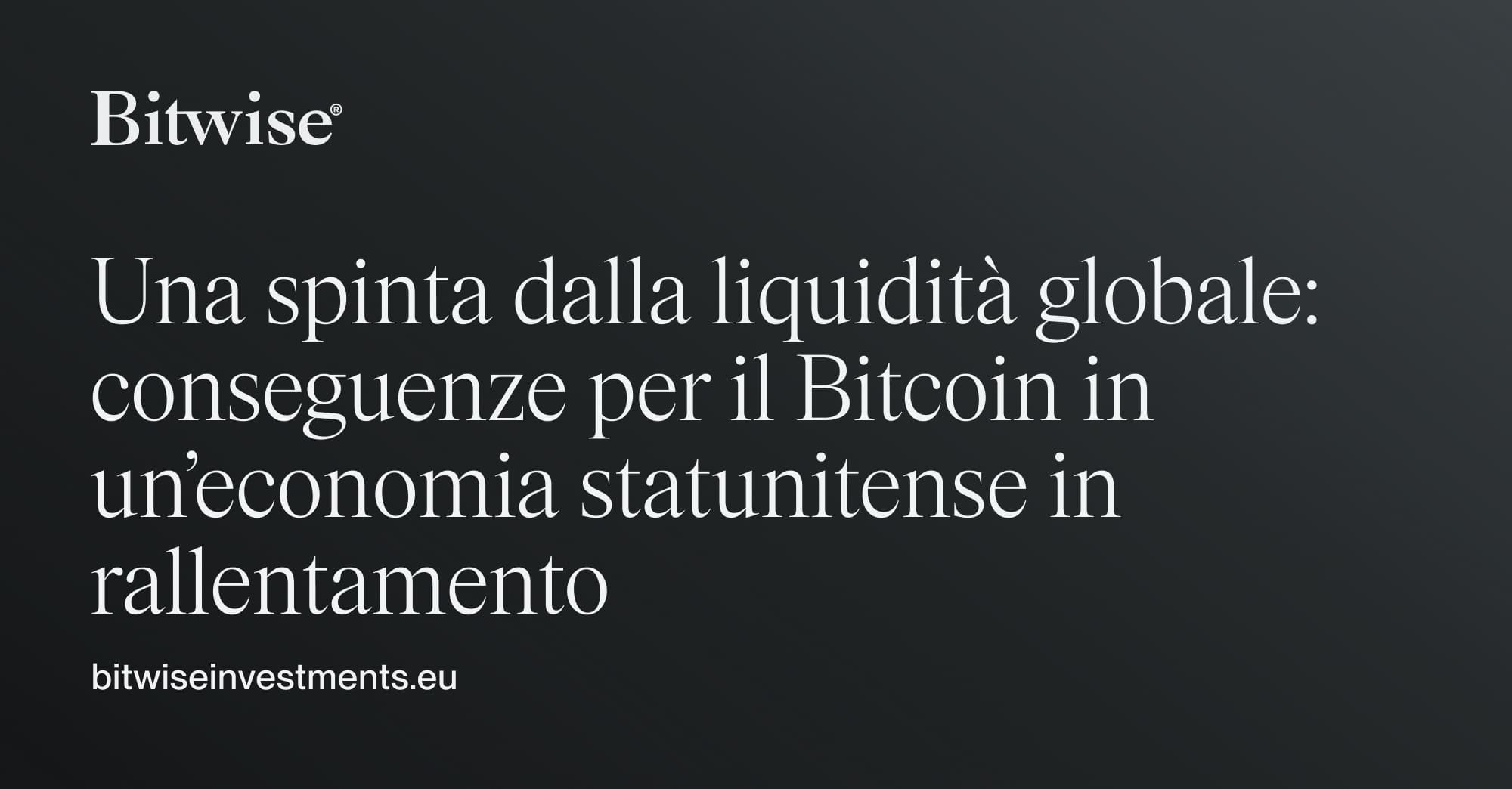 Una spinta dalla liquidità globale: conseguenze per il Bitcoin in un ...