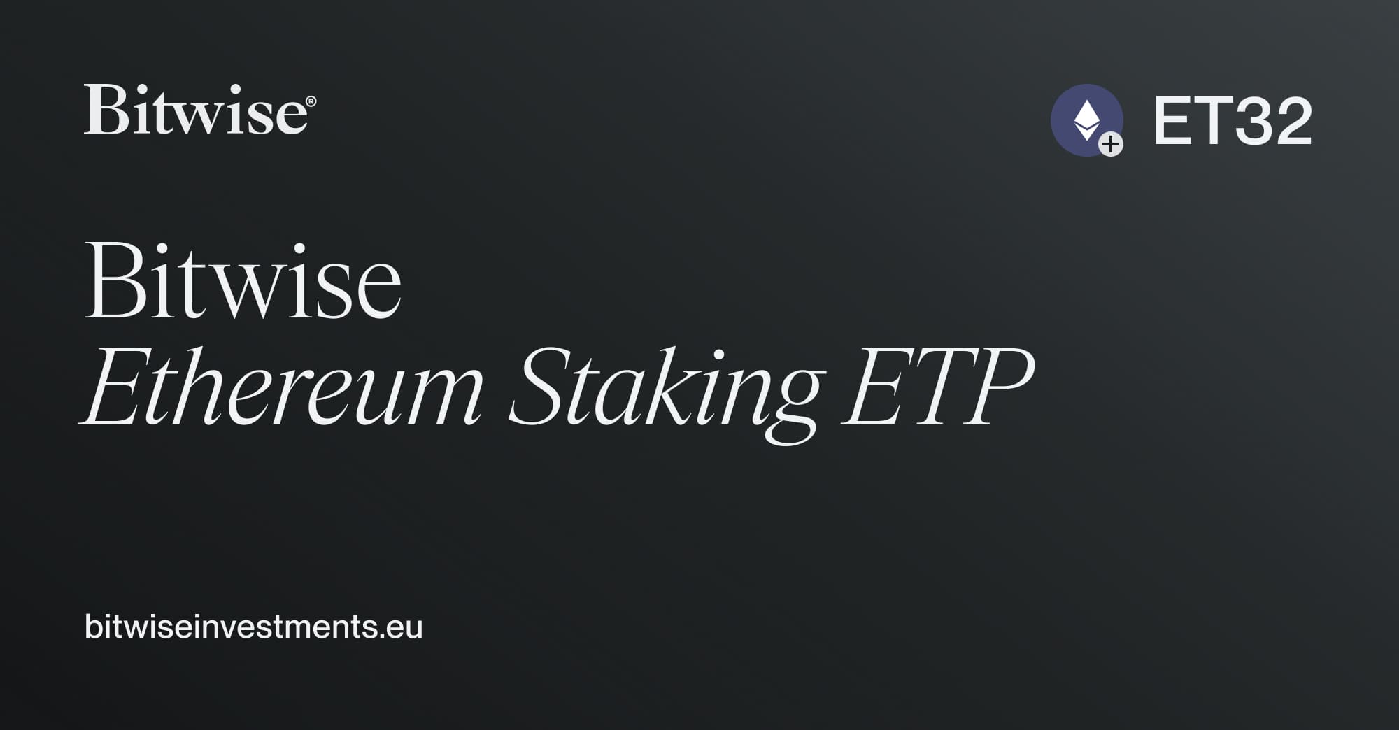 ET32 | Bitwise Ethereum Staking ETP | DE000A3G90G9 | Bitwise