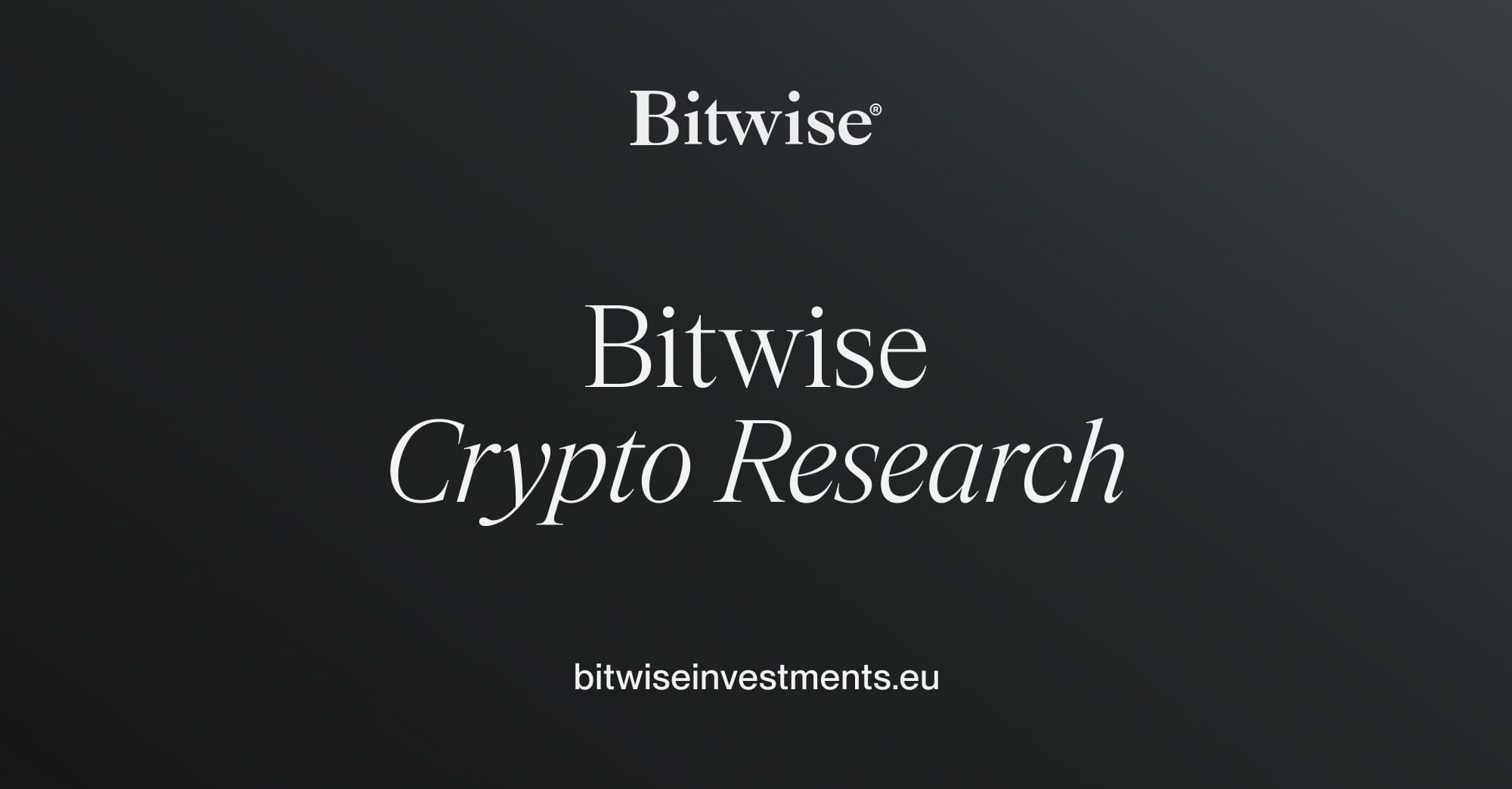 Crypto Research | Research Reports and Digital Assets Analysis | Bitwise